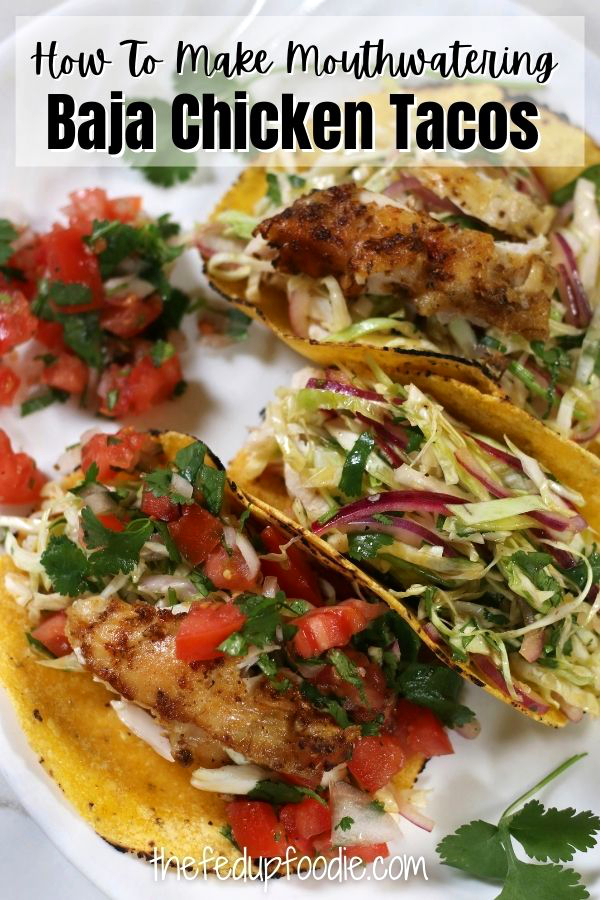 How To Make The Best Baja Chicken Tacos {Skinny & Extra Juicy}