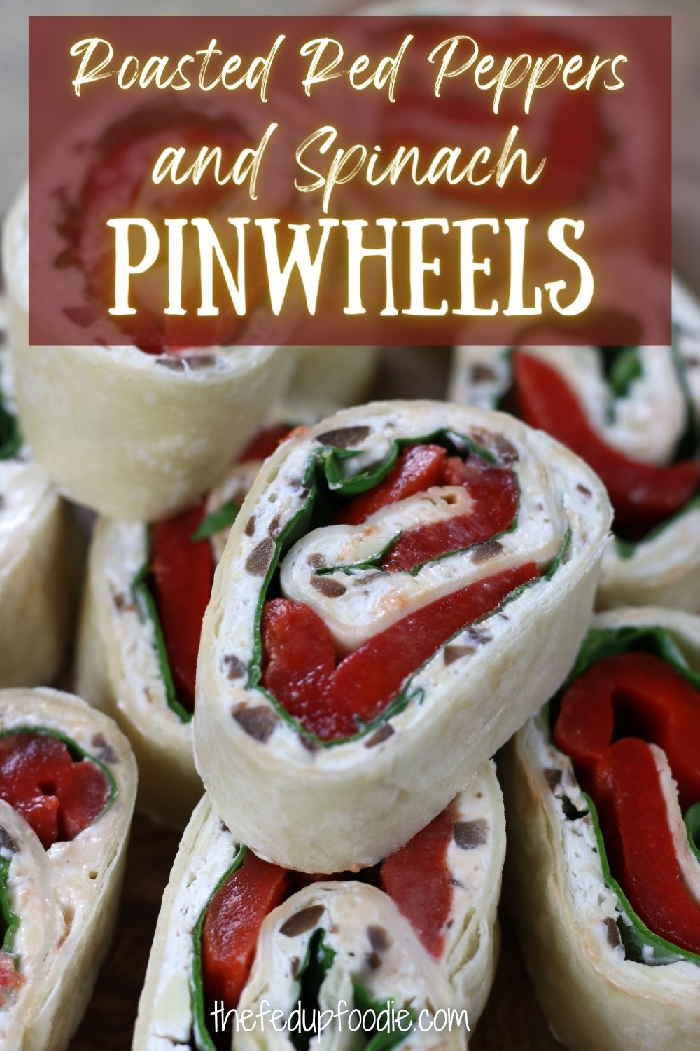 Incredibly Easy and Festive Spinach Pinwheels